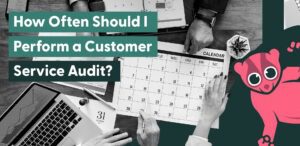 A Customer Service Audit Checklist | Loris