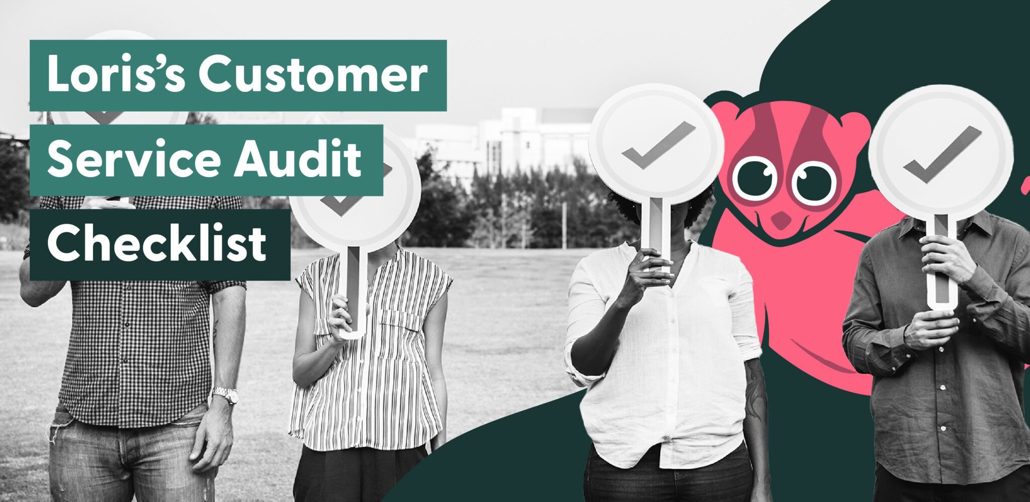 A Customer Service Audit Checklist | Loris