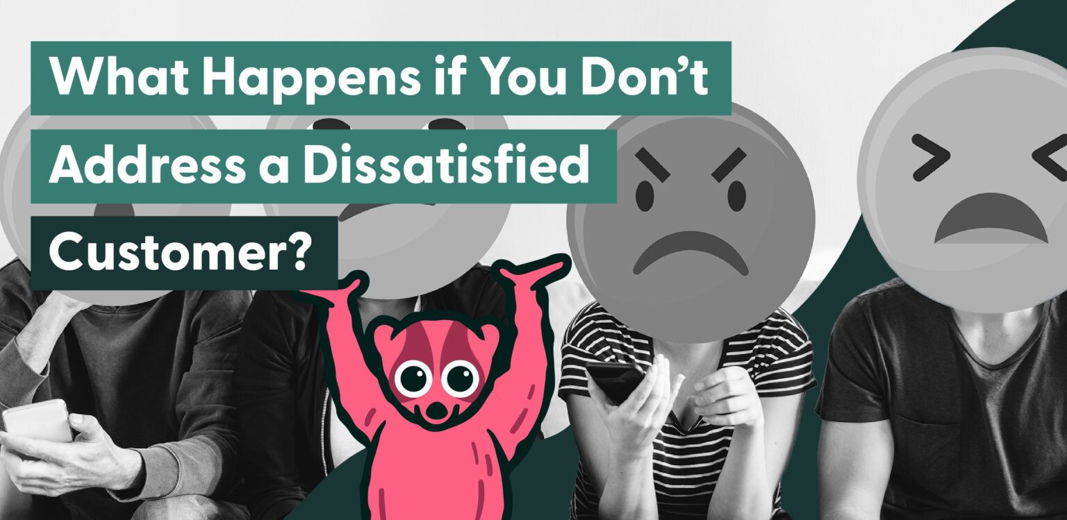 Customer Dissatisfaction: Ways to Prevent Unhappy Customers
