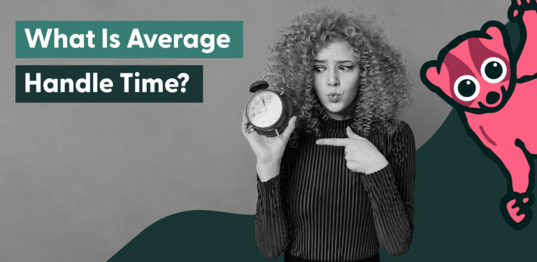 Average Handle Time: What It Is And How To Improve It