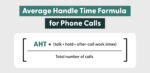Average Handle Time: What It Is And How To Improve It