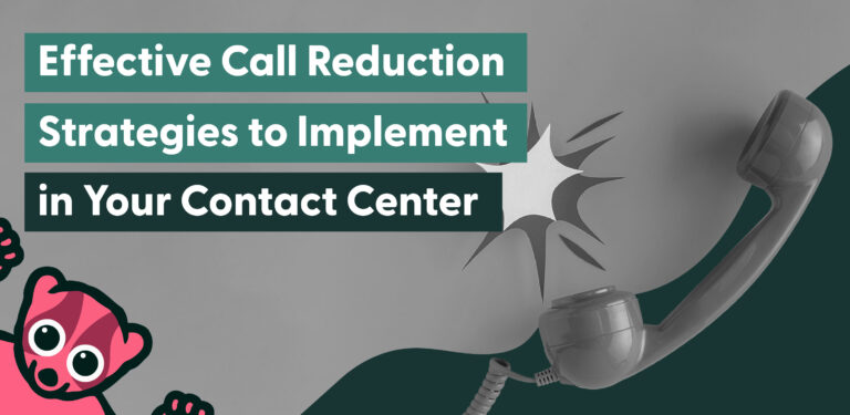 8 Powerful Call Reduction Strategies For Contact Centers